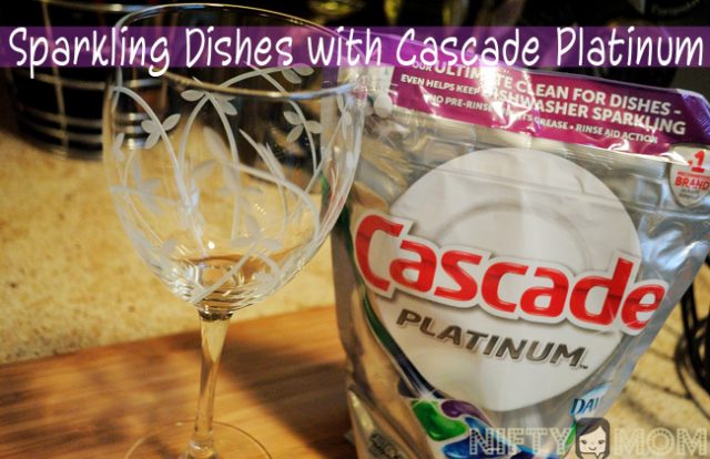 Sparkling Dishes and No More Pre-Washing with Cascade Platinum – Nifty Mom