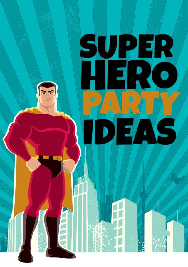 How to Plan a Superhero Party on a Budget – Nifty Mom
