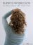 Busy Moms Can Have Great Hair Everyday, Too… Right? – Nifty Mom