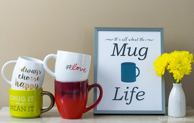 Coffee Mug Obsessed + a Mug Life Printable – Nifty Mom